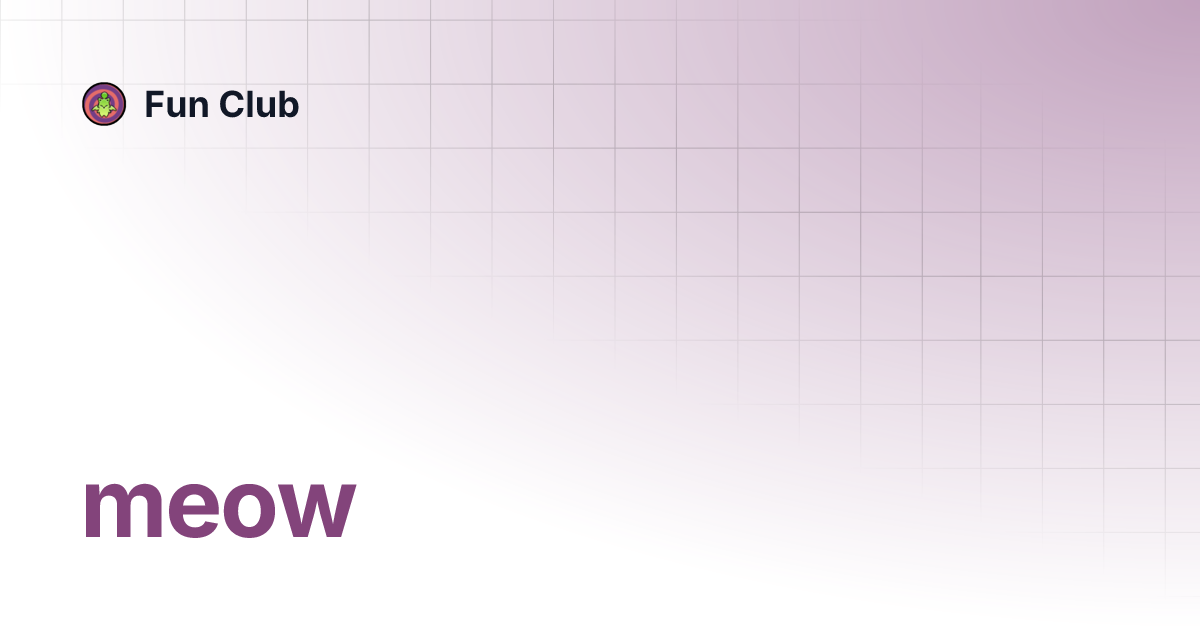meow | Fun Club